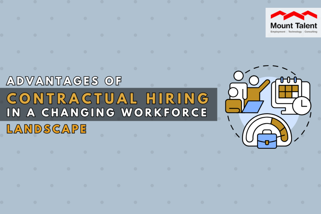 Advantages of Contractual Hiring in a Changing Workforce Landscape ...