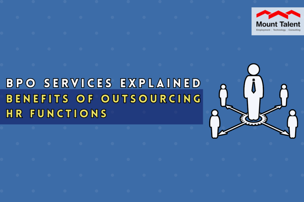 BPO Services Explained: Benefits of Outsourcing HR Functions – MOUNTTALENT BLOG