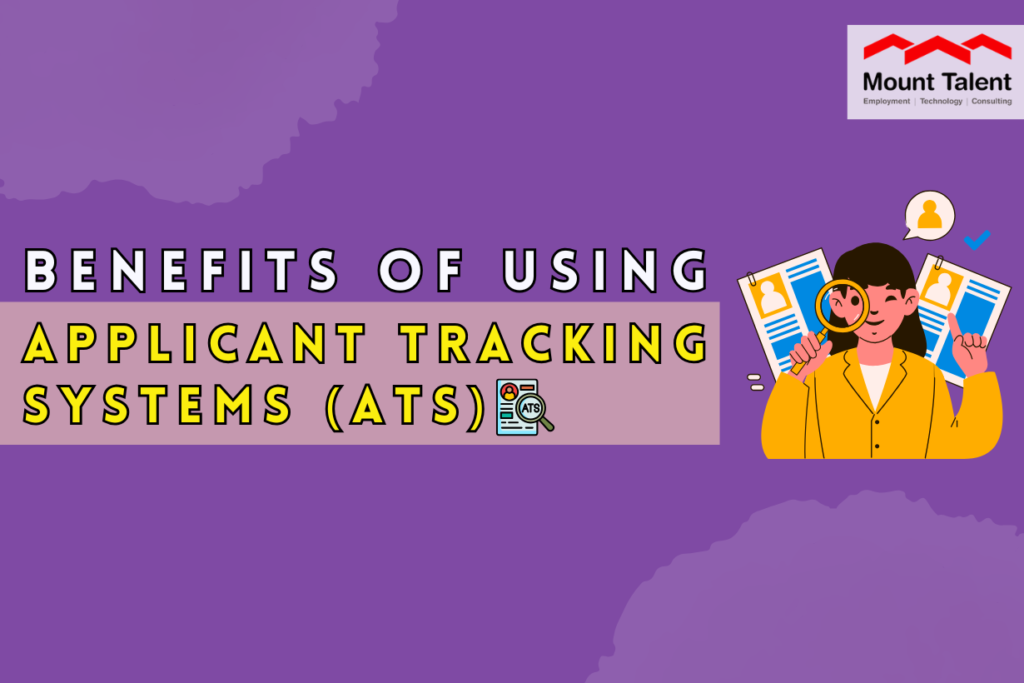 Benefits of Using Applicant Tracking Systems (ATS) – MOUNTTALENT BLOG