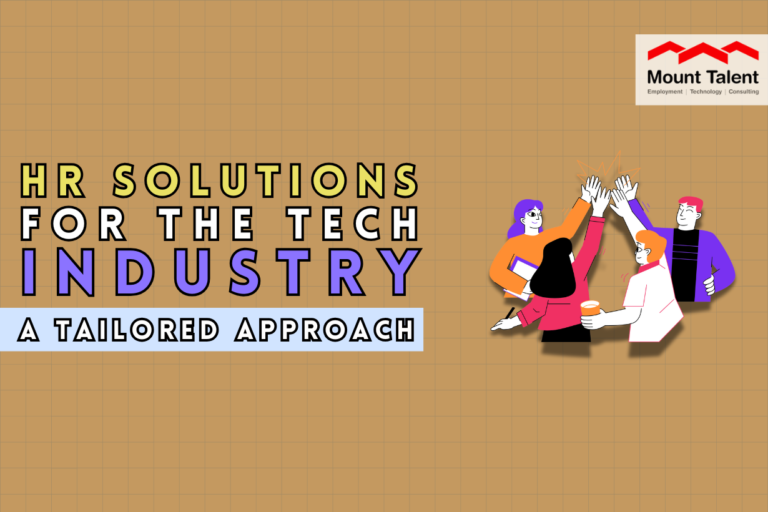 HR Solutions for the Tech Industry: A Tailored Approach – MOUNTTALENT BLOG