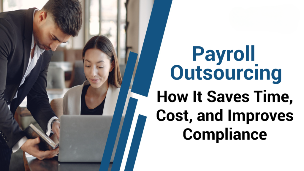 Payroll Outsourcing: How It Saves Time, Cost, and Improves Compliance ...